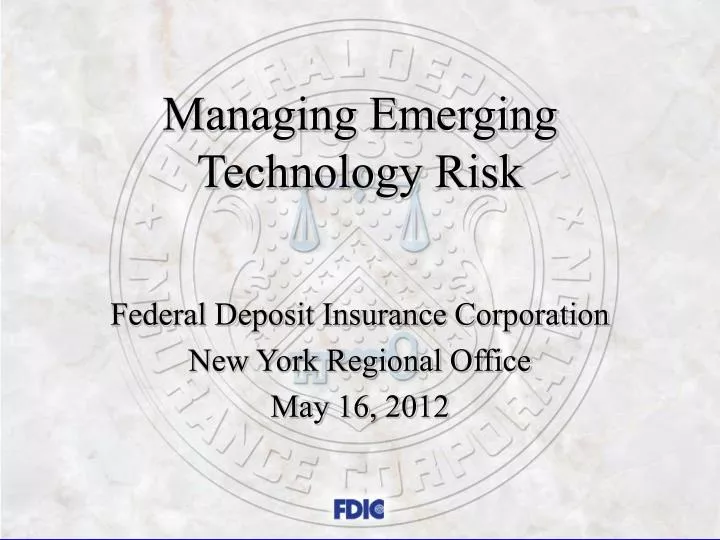 PPT - Managing Emerging Technology Risk PowerPoint Presentation, free ...