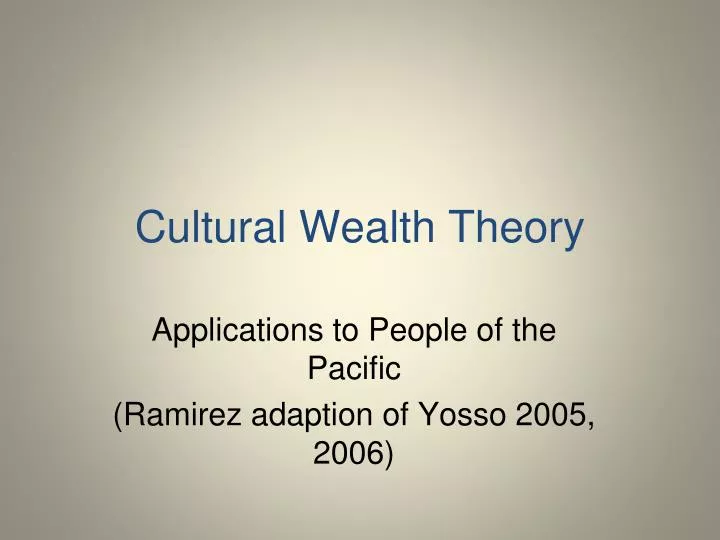 PPT - Cultural Wealth Theory PowerPoint Presentation, free download ...
