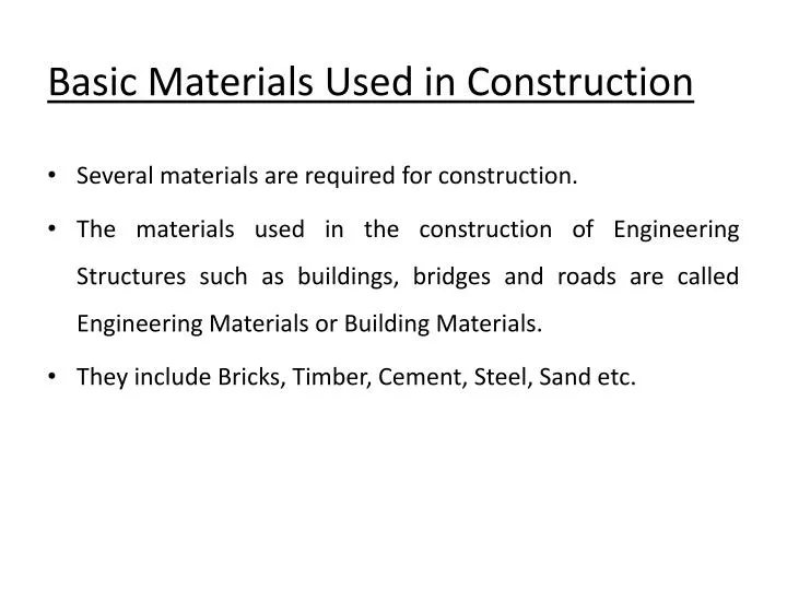PPT - Basic Materials Used in Construction PowerPoint Presentation ...