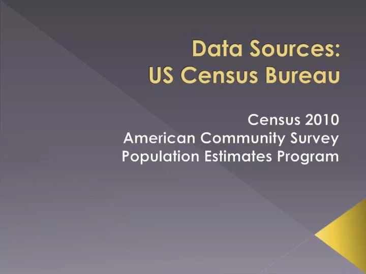 PPT - Data Sources: US Census Bureau PowerPoint Presentation, free ...