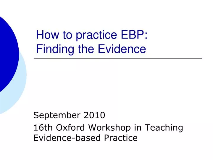 PPT - How to practice EBP: Finding the Evidence PowerPoint Presentation ...