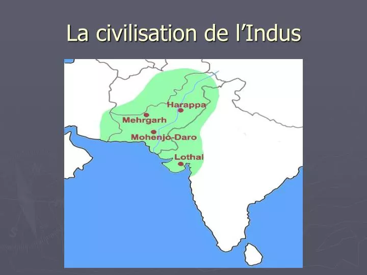 PPT - La civilisation de l’Indus PowerPoint Presentation, free download ...