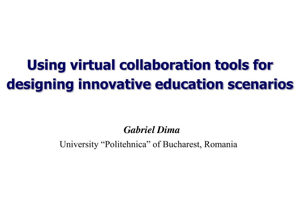 PPT - Using virtual collaboration tools for designing innovative ...