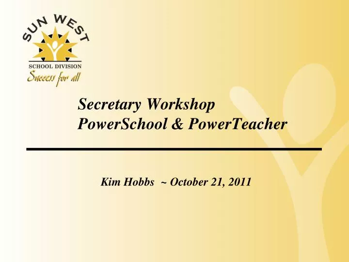 PPT - Secretary Workshop PowerSchool & PowerTeacher PowerPoint ...