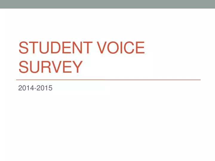 PPT - Student Voice Survey PowerPoint Presentation, free download - ID ...