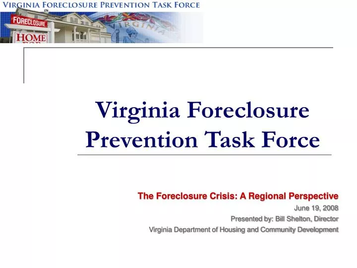 PPT - Virginia Foreclosure Prevention Task Force PowerPoint ...
