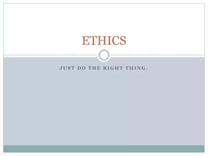 PPT - ETHICS PowerPoint Presentation, free download - ID:6167472