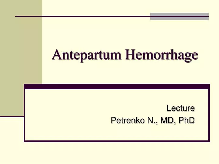 PPT - Antepartum Hemorrhage PowerPoint Presentation, free download - ID ...