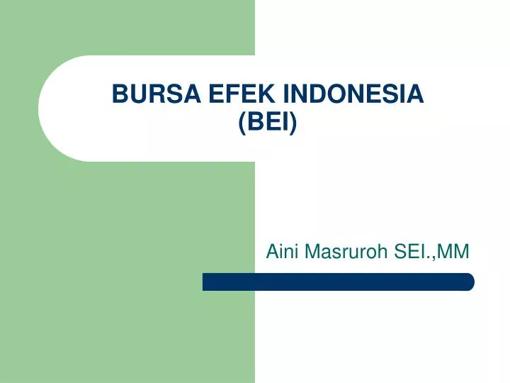 PPT - BURSA EFEK INDONESIA (BEI) PowerPoint Presentation, free download ...