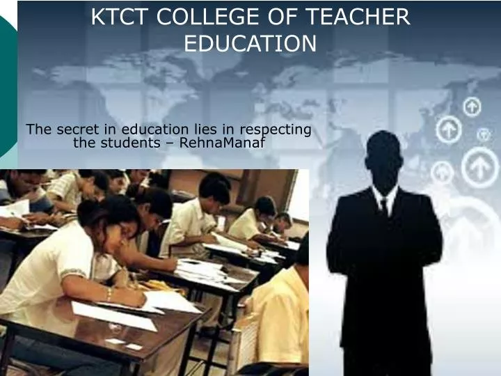 PPT - KTCT COLLEGE OF TEACHER EDUCATION PowerPoint Presentation, free ...