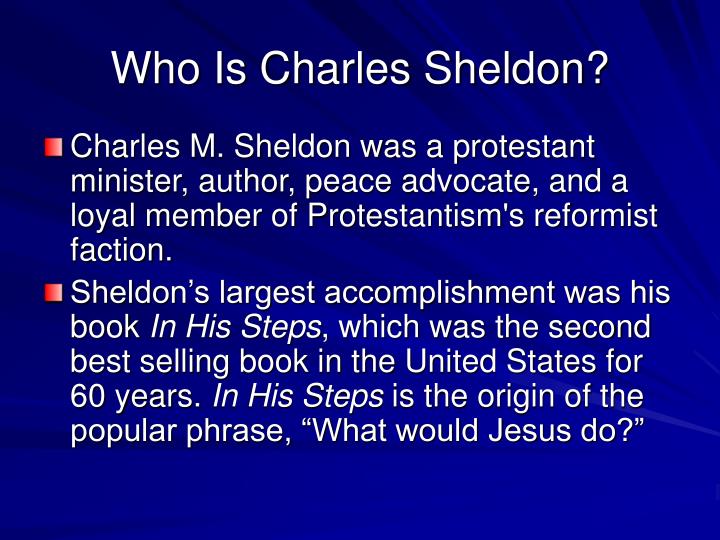 PPT - Charles Sheldon PowerPoint Presentation - ID:6169880