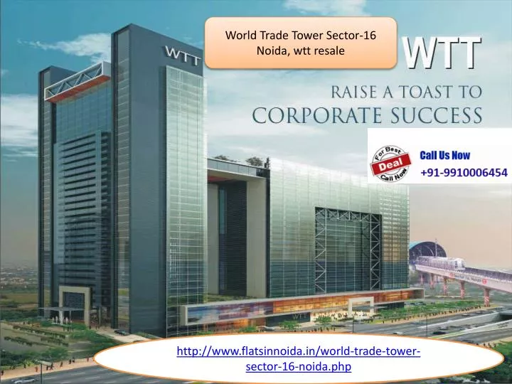 PPT - world trade tower sector 16 noida price, wtt rent resale 991 ...