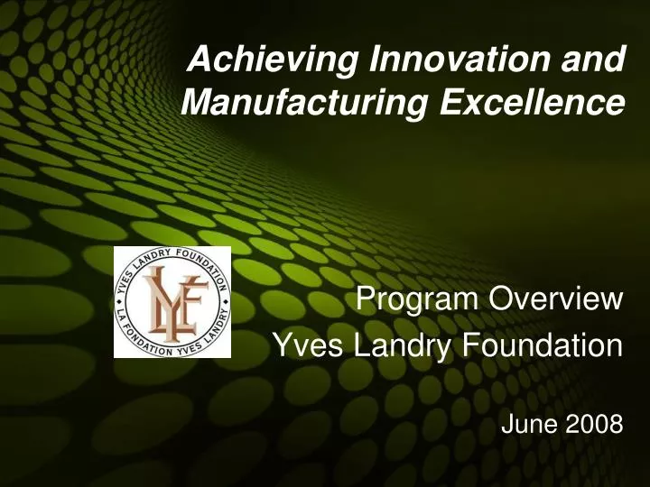 PPT - Achieving Innovation and Manufacturing Excellence PowerPoint ...