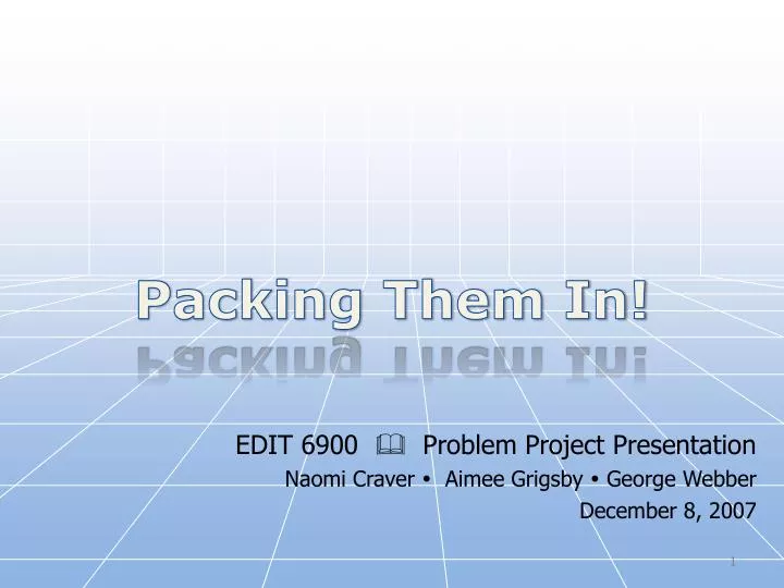 PPT - Packing Them In! PowerPoint Presentation, free download - ID:6170601