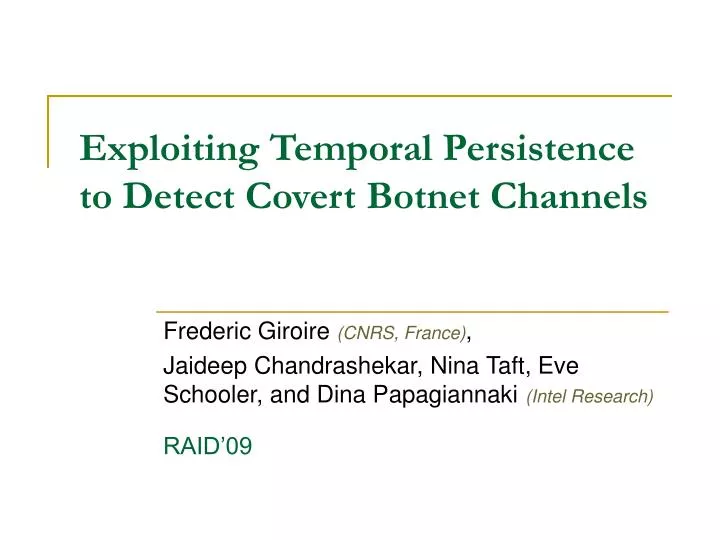 PPT - Exploiting Temporal Persistence to Detect Covert Botnet Channels PowerPoint Presentation ...