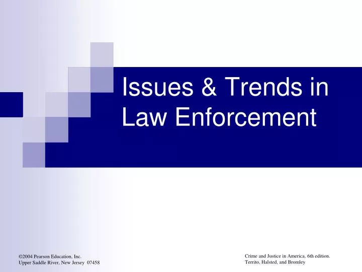 PPT - Issues & Trends in Law Enforcement PowerPoint Presentation, free ...
