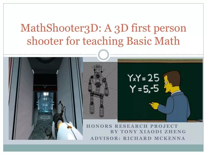 PPT - MathShooter3D: A 3D first person shooter for teaching Basic Math ...