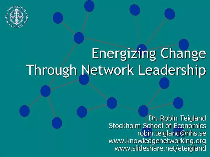 PPT - Energizing Change Through Network Leadership PowerPoint ...