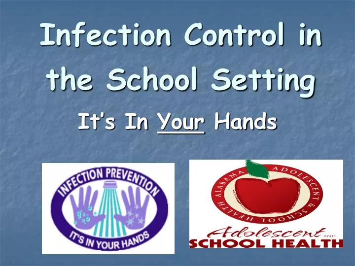 PPT - Infection Control in the School Setting PowerPoint Presentation ...