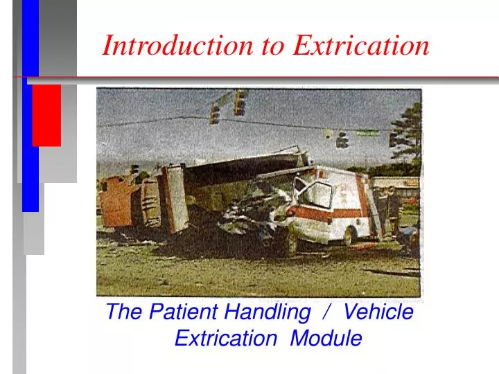 PPT - Introduction to Extrication PowerPoint Presentation, free ...