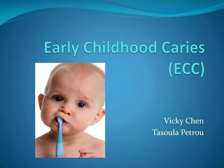 PPT - Early Childhood Caries (ECC) PowerPoint Presentation, free ...