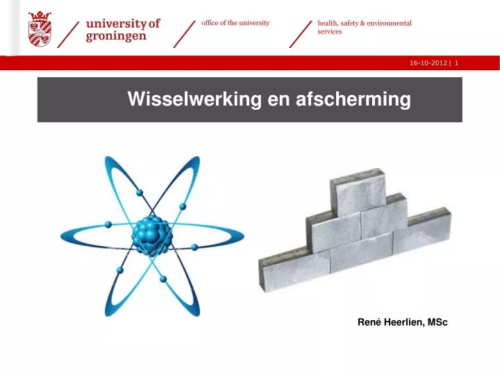 PPT - Wisselwerking en afscherming PowerPoint Presentation, free ...