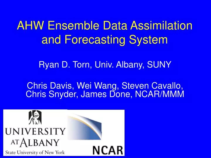 PPT - AHW Ensemble Data Assimilation and Forecasting System PowerPoint ...