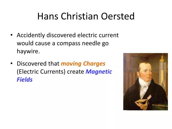 PPT - Hans Christian Oersted PowerPoint Presentation, free download ...
