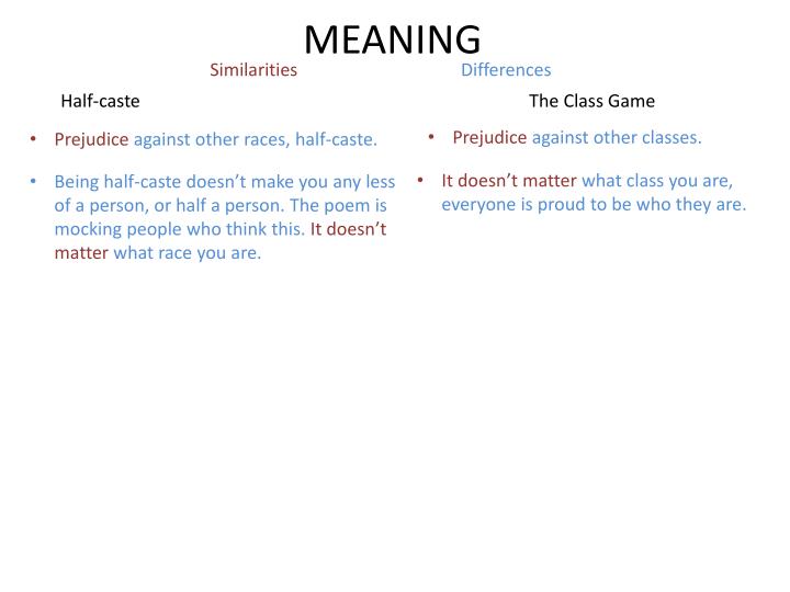 PPT - Poem A: ‘Half-caste’ by John Agard Poem B: ‘The Class Game’ by ...
