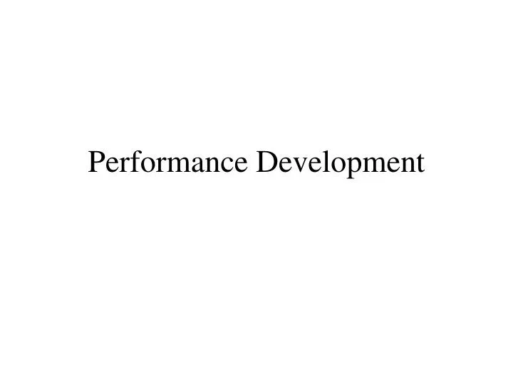 PPT - Performance Development PowerPoint Presentation, free download ...