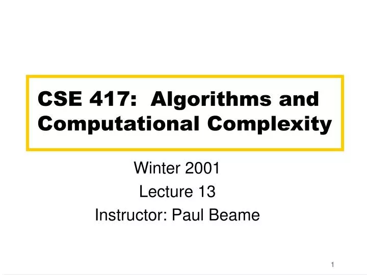 Ppt Cse 417 Algorithms And Computational Complexity Powerpoint Presentation Id6178427