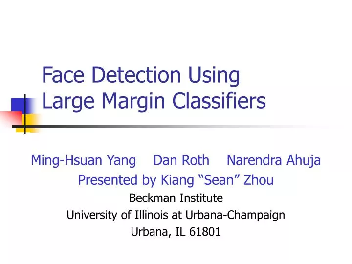 PPT - Face Detection Using Large Margin Classifiers PowerPoint Presentation - ID:6178652