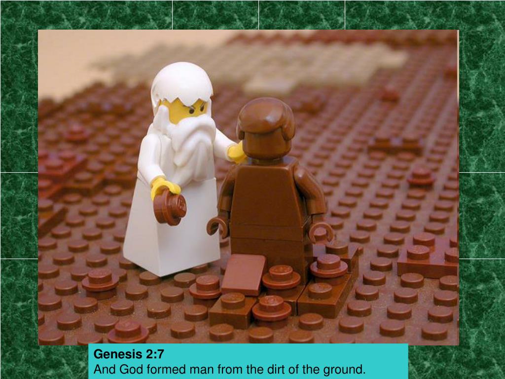 PPT - Genesis 2:7 And God formed man from the dirt of the ground ...