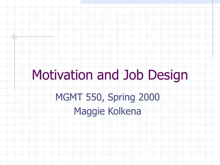 PPT - Motivation and Job Design PowerPoint Presentation, free download ...