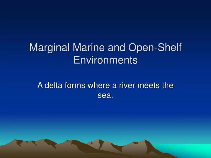 PPT - Marginal Marine and Open-Shelf Environments PowerPoint ...