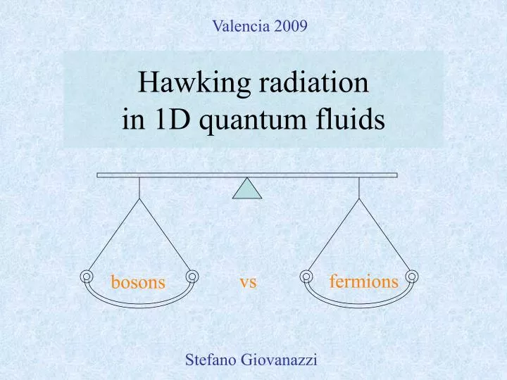 PPT - Hawking radiation in 1D quantum fluids PowerPoint Presentation ...