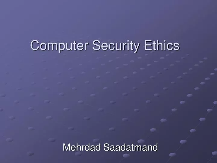 PPT - Computer Security Ethics PowerPoint Presentation, free download - ID:6181855