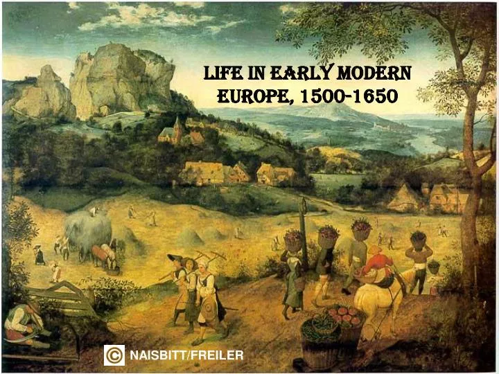 PPT - LIFE IN EARLY MODERN EUROPE, 1500-1650 PowerPoint Presentation ...
