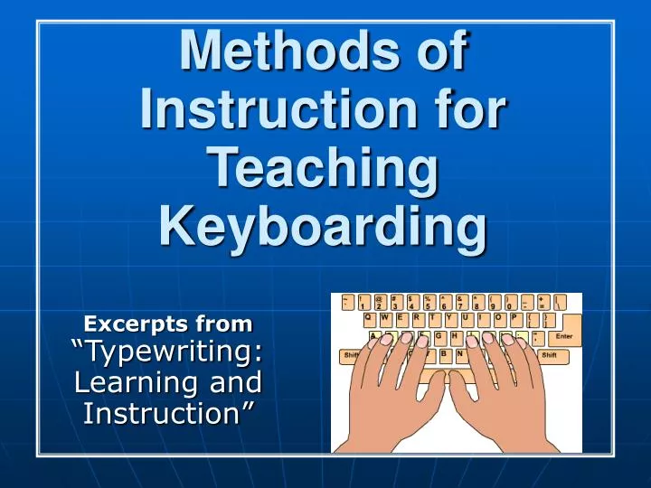 PPT - Methods of Instruction for Teaching Keyboarding PowerPoint ...