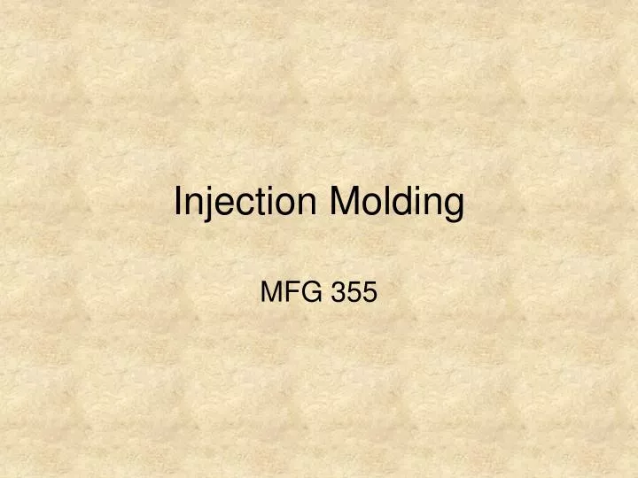 PPT - Injection Molding PowerPoint Presentation, free download - ID:6182687