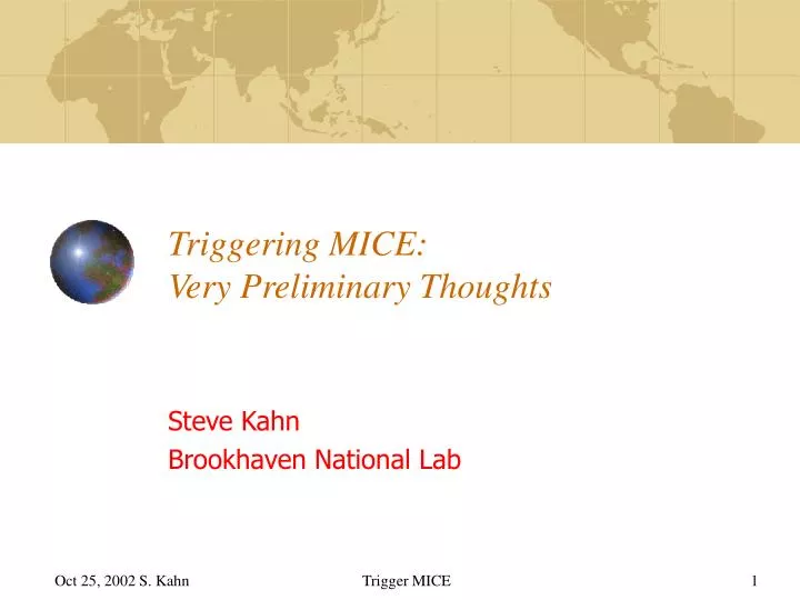 PPT - Triggering MICE: Very Preliminary Thoughts PowerPoint ...
