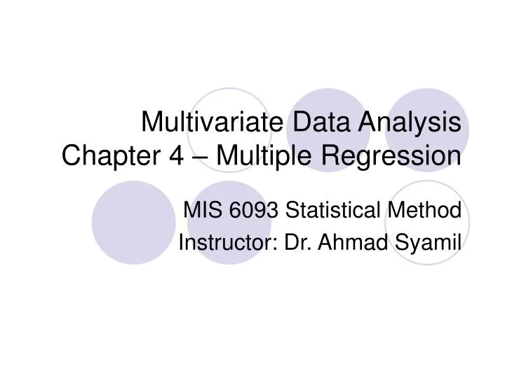 Ppt Multivariate Data Analysis Chapter 4 Multiple Regression
