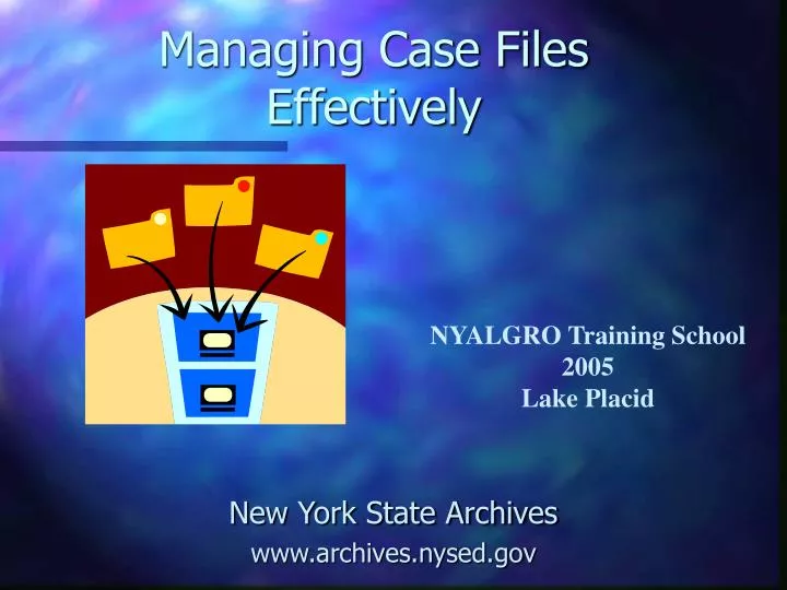 PPT - Managing Case Files Effectively PowerPoint Presentation, free ...