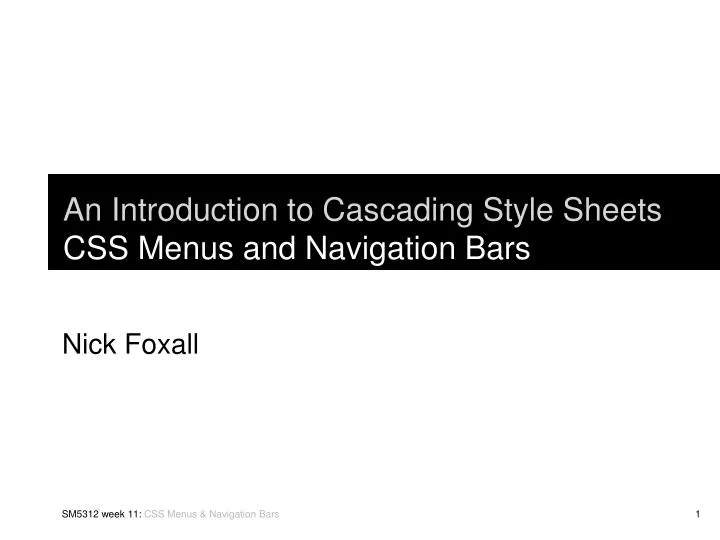 Ppt An Introduction To Cascading Style Sheets Css Menus And Navigation Bars Powerpoint