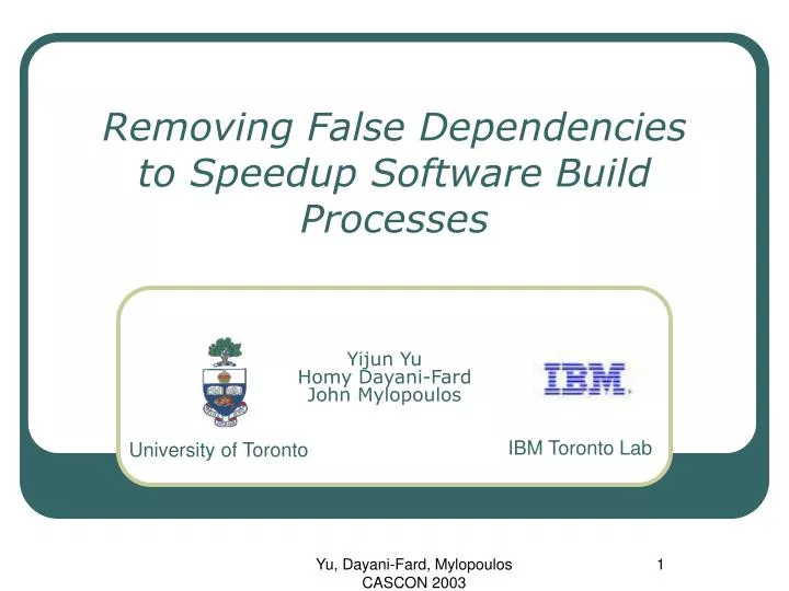 PPT - Removing False Dependencies to Speedup Software Build Processes PowerPoint Presentation ...