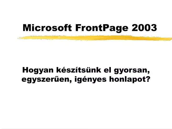 PPT - Microsoft FrontPage 2003 PowerPoint Presentation, free download - ID:6186748