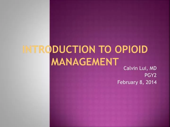 PPT - Introduction to Opioid Management PowerPoint Presentation, free ...