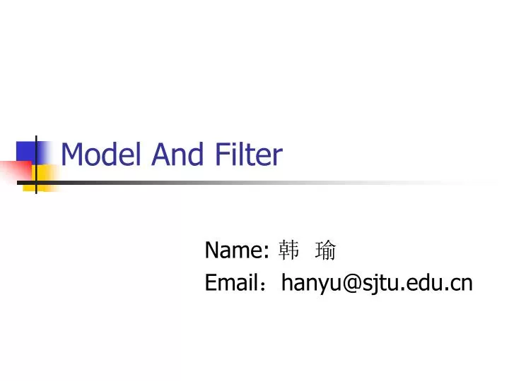 PPT - Model And Filter PowerPoint Presentation, free download - ID:6187779