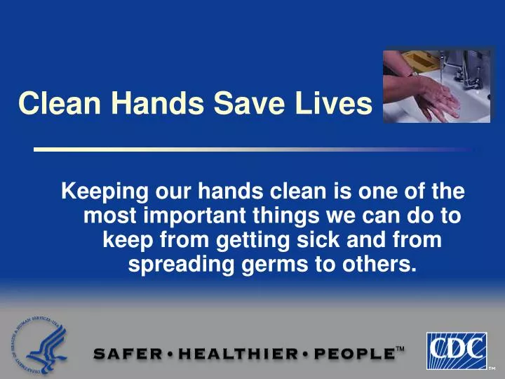 PPT - Clean Hands Save Lives PowerPoint Presentation, free download ...