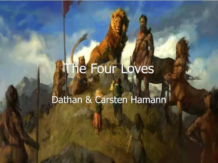 PPT - The Four Loves PowerPoint Presentation, free download - ID:6188852